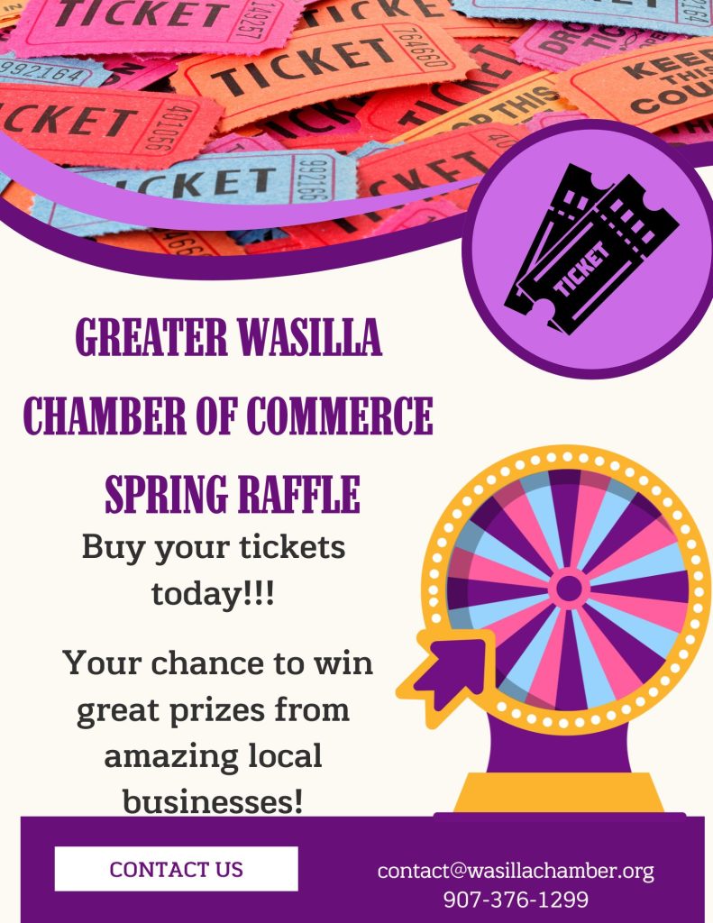Get Your Spring Raffle Tickets Today! – Greater Wasilla Chamber of Commerce